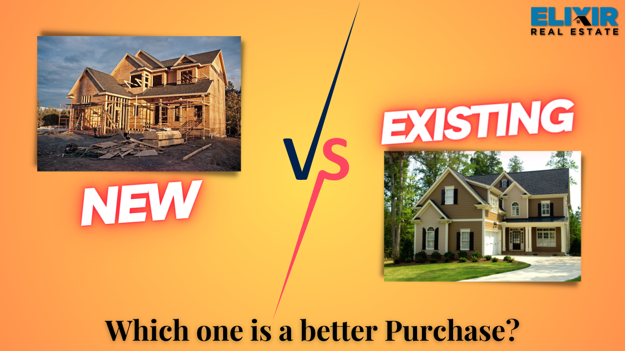 New Vs Existing Homes Which One Is Better 